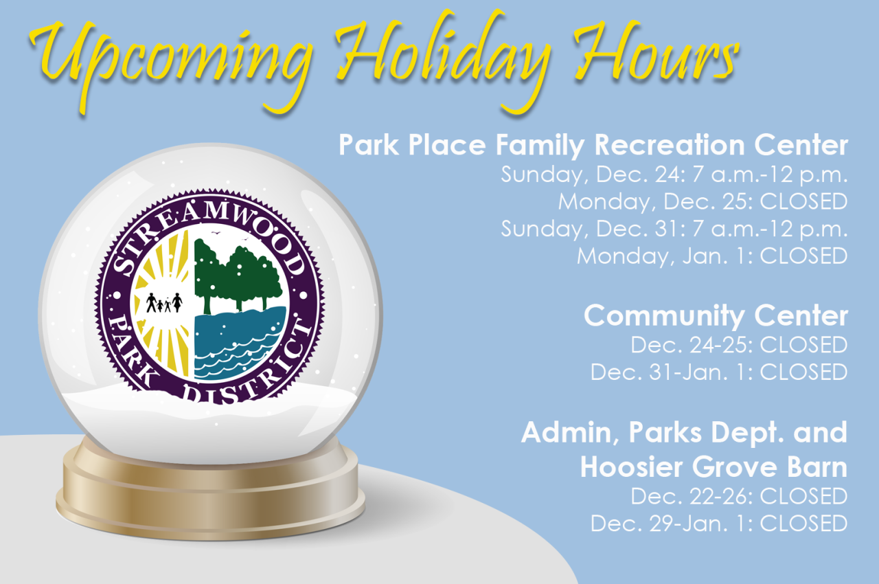 Upcoming Holiday Hours | Streamwood Park District